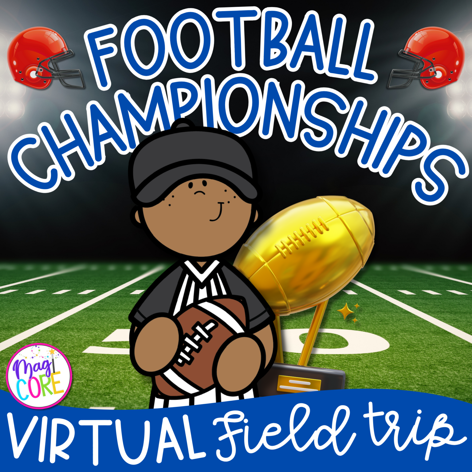 Virtual Field Trip to the Football Championship | MagiCore