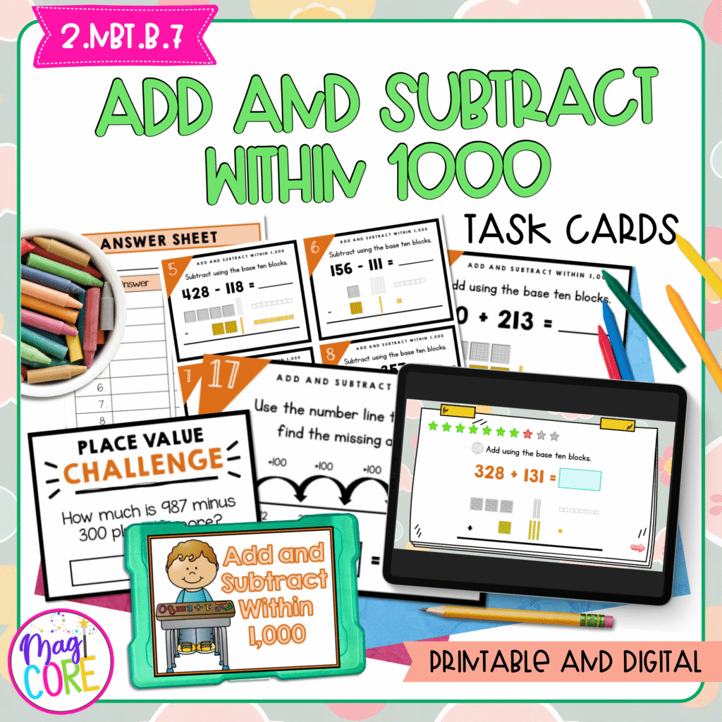 Add & Subtract within 1,000 - 2nd Grade Math Task Cards | MagiCore