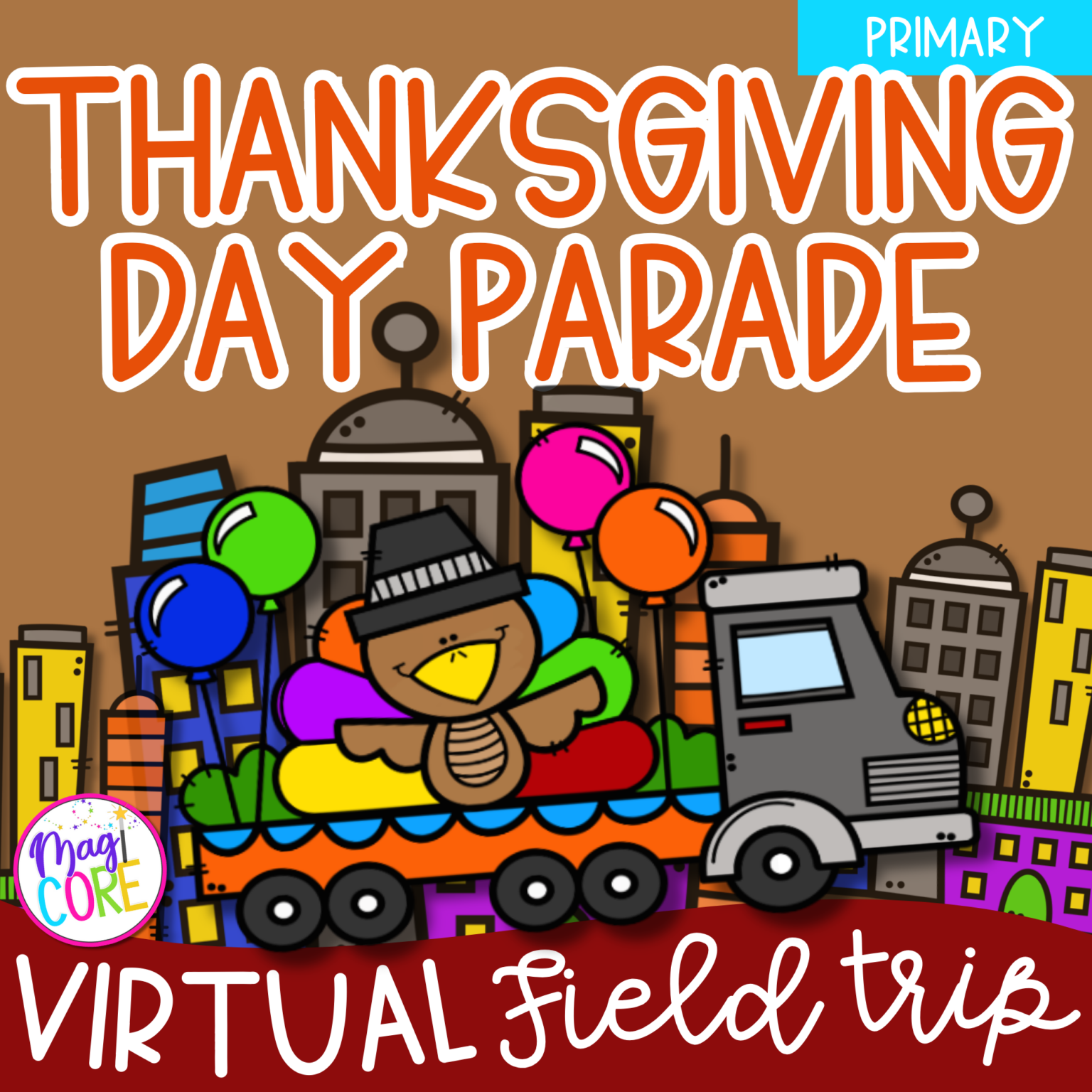 Thanksgiving Day Parade Virtual Field Trip - Primary | MagiCore