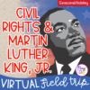 Virtual Field Trip to MLK Day: Civil Rights & Martin Luther King, Jr ...
