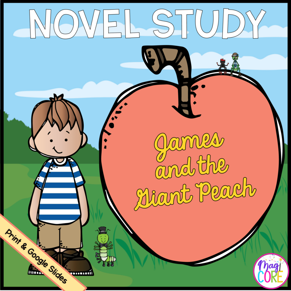 James and the Giant Peach Novel Study Reading Comprehension | MagiCore